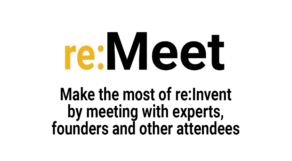 ReMeet - Unofficial re:Invent Meetup